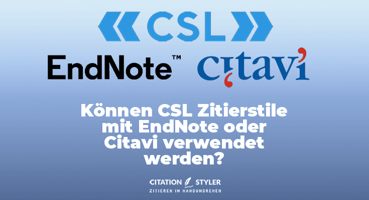 Can CSL citation styles be used with EndNote or Citavi? - Citation Styler